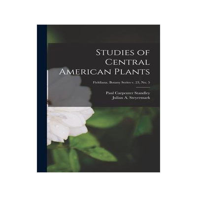[预订]Studies of Central American Plants; Fieldiana. Botany series v. 23, * 9781014302847