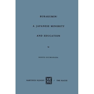 预订 Barakumin: A Japanese Minority and Education: 9789024751280