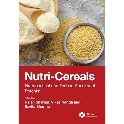 预订 Nutri-Cereals: Nutraceutical and Techno-Functional Potential 营养谷物：营养保健和技术功能潜力: 9781032169842