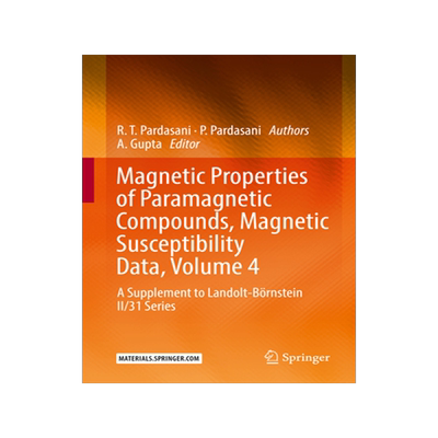 预订 Magnetic Properties of Paramagnetic Compounds, Magnetic Susceptibility Data, Volume 4