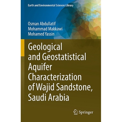 预订 Geological and Geostatistical Aquifer Characterization of Wajid Sandstone, Saudi Arabia 沙特阿拉伯瓦吉德砂岩的地质