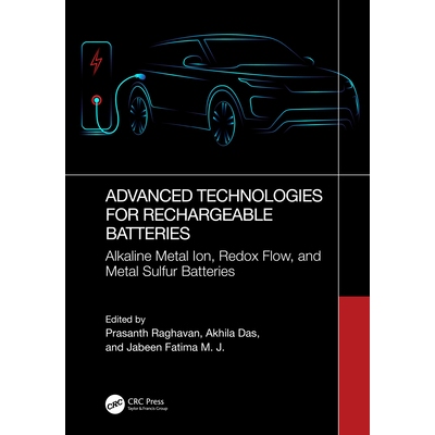 预订 Advanced Technologies for Rechargeable Batteries Alkaline Metal Ion, Redox Flow, and Metal Sulfur Batteries 可充电
