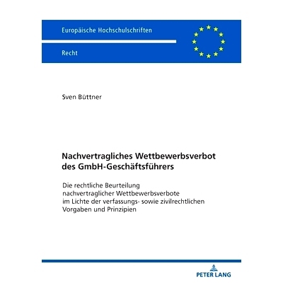 预订 Nachvertragliches Wettbewerbsverbot des GmbH-Geschäftsführers: Die rechtliche Beurteilung nachvertraglicher Wettb