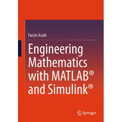 预订 Engineering Mathematics with MATLAB (R) and Simulink (R) 使用矩阵实验室与 Simulink* 进行工程数学运算 9783031852435