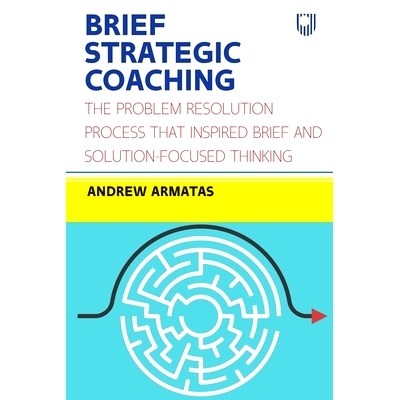 预订 Brief Strategic Coaching: The Problem Resolution Process That Inspired Brief and Solution-Focused Thinking: 9780335