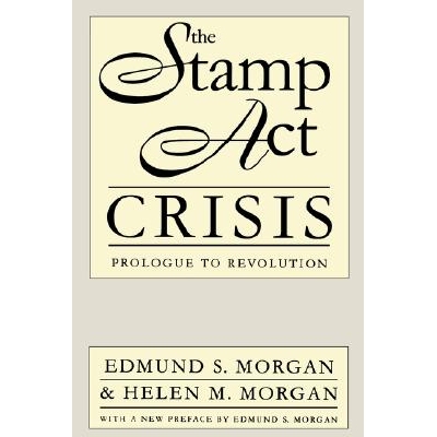 预订 The Stamp Act Crisis: Prologue to Revolution: 9780807845134