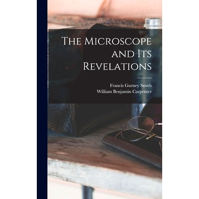 预订 The Microscope and Its Revelations: 9781017605495