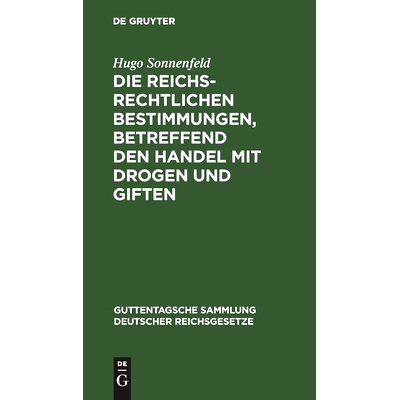 预订 Die reichsrechtlichen Bestimmungen, betreffend den Handel mit Drogen und Giften: 9783111271187
