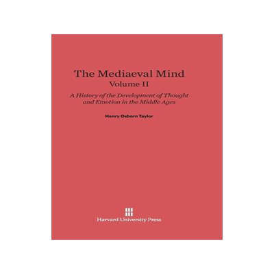 [预订]The Mediaeval Mind: A History of the Development of Thought and Emotion in the Middle Ages, Volume I 9780674289772