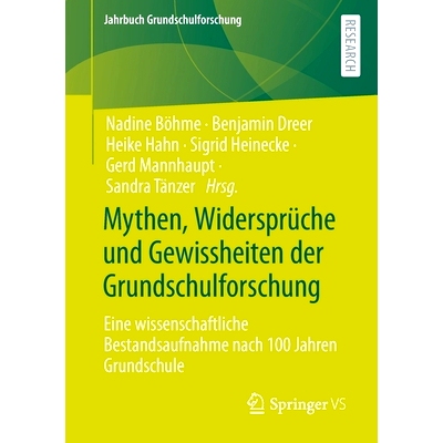 预订 Mythen, Widersprüche und Gewissheiten der Grundschulforschung: Eine wissenschaftliche Bestandsaufnahme nach 100 Ja