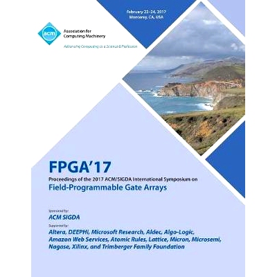 预订 FPGA 17 the 2017 ACM/Sigda International Symposium on Field-Programmable Gate Arrays 2017第17届ACM/Sigda 现场可编程