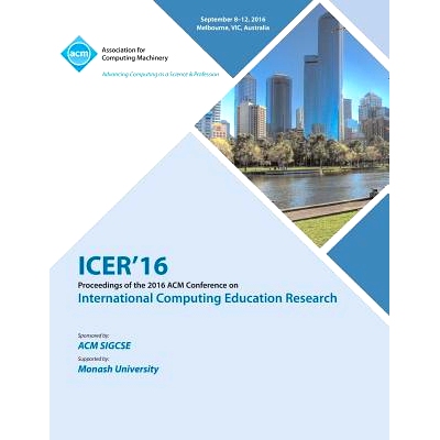 预订 Computing Education Research. Acm International Conference. 2016. (Icer’16): Held 8-12 September 2016, Melbourne,