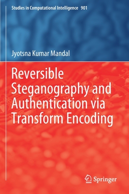 【预订】Reversible Steganography and Authentication via Transform Encoding