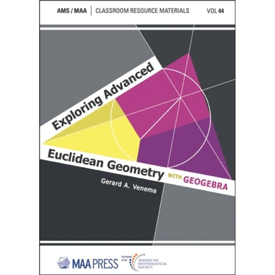 预订 Exploring Advanced Euclidean Geometry with GeoGebra 用GeoGebra探索高等欧几里得几何 9781470484408