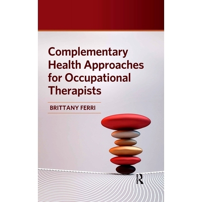 预订 Complementary Health Approaches for Occupational Therapists 职业*师的补充健康方法: 9781032960951