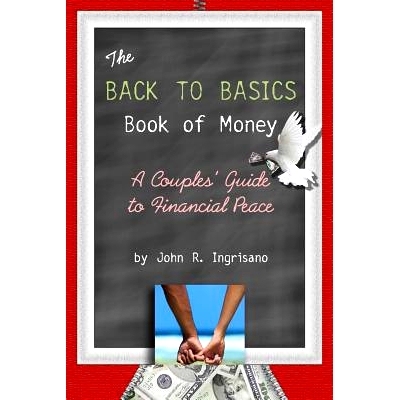 预订 The Back to Basics Book of Money!: A Couple’s Guide to Financial Peace: 9781439227770