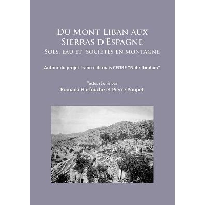 预订 Du Mont Liban aux Sierras d’Espagne: Sols, eau et sociétés en montagne: Autour du projet franco-libanais CEDRE