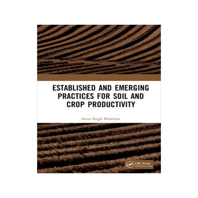 [预订]Established and Emerging Practices for Soil and Crop Productivity 9781032060200