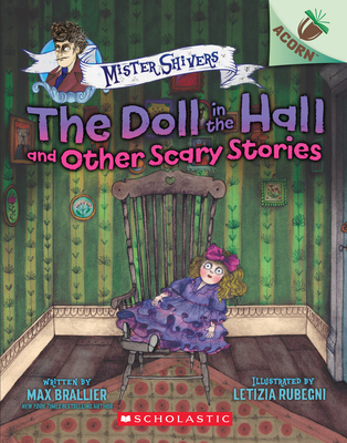 【预订】The Doll in the Hall and Other Scary Stories: An Acorn Book (Mister Shivers #3), 3