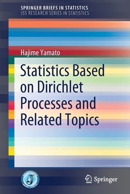 【预订】Statistics Based on Dirichlet Processes and Related Topics