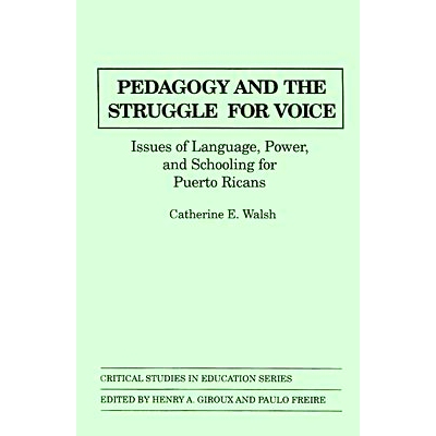 预订 Pedagogy and the Struggle for Voice: Issues of Language, Power, and Schooling for Puerto Ricans: 9780897892353