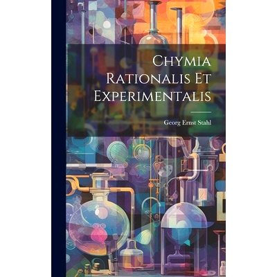 预订 Chymia Rationalis Et Experimentalis: 9781020206641