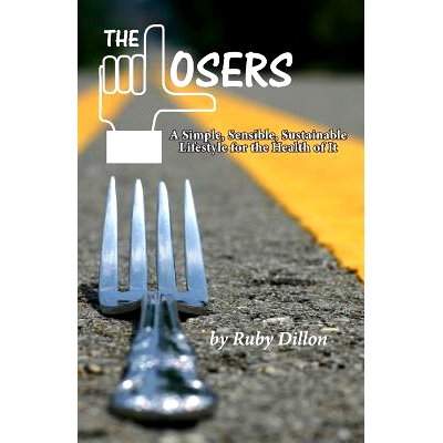 预订 Losers: A Simple, Sensible, Sustainable Lifestyle for the Health of It