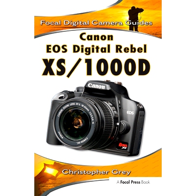 预订 Canon EOS Digital Rebel Xs/1000d: Focal Digital Camera Guides: 9781138380905