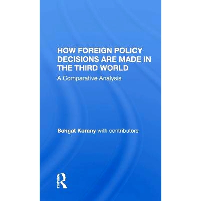 预订 How Foreign Policy Decisions Are Made In The Third World: A Comparative Analysis 第三世界国家如何制定外交政策：比较