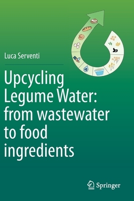 【预订】Upcycling Legume Water: from wastewater to food ingredients