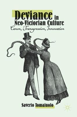 【预订】Deviance in Neo-Victorian Culture