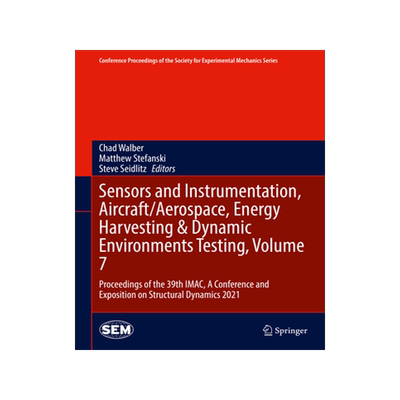 预订 Sensors and Instrumentation, Aircraft/Aerospace, Energy Harvesting & Dynamic Environments Testing, Volume 7