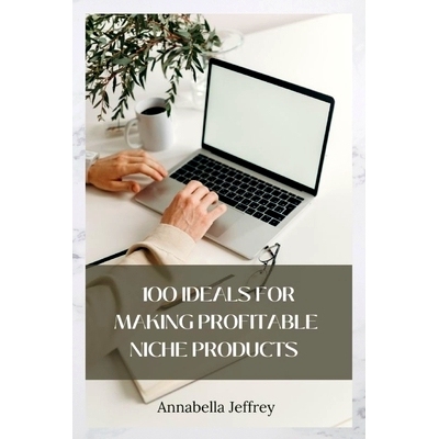 预订 100 Ideas for Making Profitable Niche Products: 9798355353377