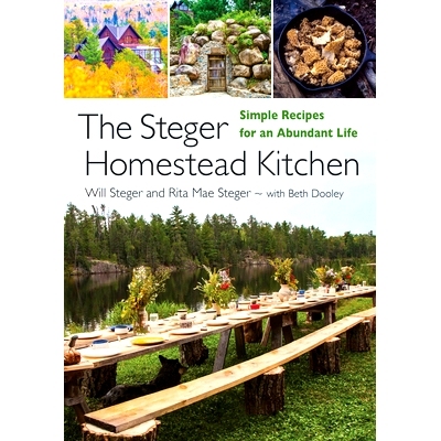 预订 The Steger Homestead Kitchen: Simple Recipes for an Abundant Life 斯泰格家庭厨房：丰富生活的简单食谱: 9781517909741