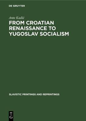 【预订】From Croatian renaissance to Yugoslav socialism 9783111031446
