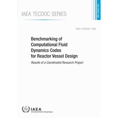 预订 Benchmarking of Computational Fluid Dynamics Codes for Reactor Vessel Design 反应堆容器设计的计算流体力学代码的基准