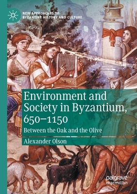 【预订】Environment and Society in Byzantium, 650-1150 9783030599386