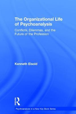 【预订】The Organizational Life of Psychoanalysis