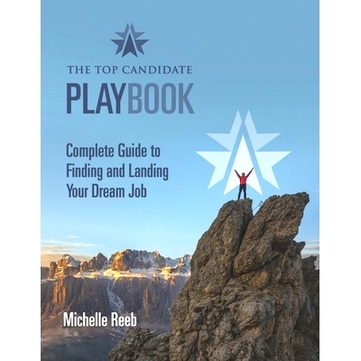 预订 The Top Candidate Playbook: Complete Guide to Finding and Landing Your Dream Job: 9780578466453