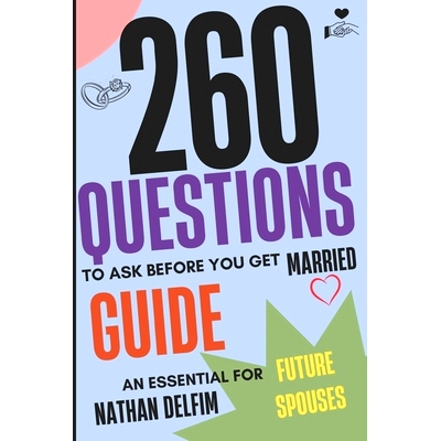 预订 260 Questions to Ask Before You Get Married: An Essential Guide for Future Spouses: 9798328729550