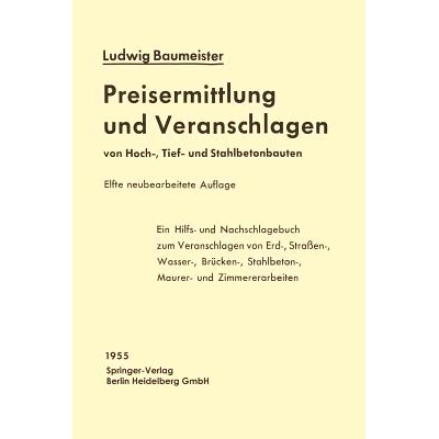 预订 Preisermittlung Und Veranschlagen Von Hoch-, Tief- Und Stahlbetonbauten: Ein Hilfs- Und Nachschlagebuch Zum Veransc
