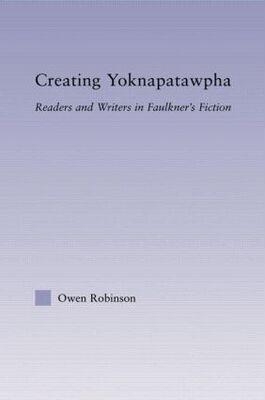 【预订】Creating Yoknapatawpha