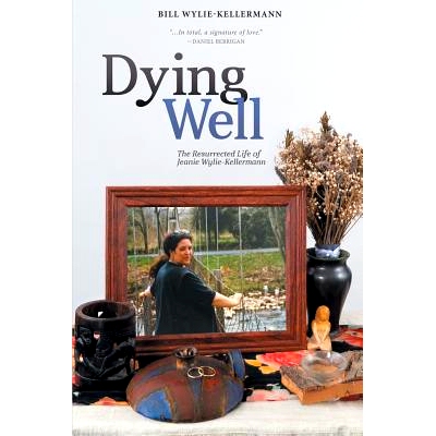 预订 Dying Well: The Resurrected Life of Jeanie Wylie-Kellermann: 9781641800112