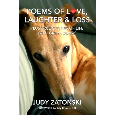 预订 Poems of Love, Laughter and Loss plus True Stories of Life With Greyhounds: 9781916981003