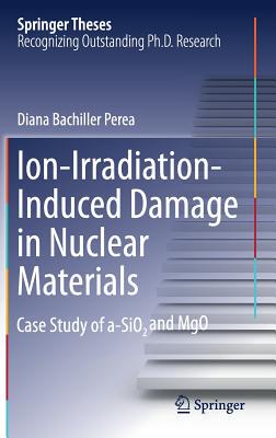 【预订】Ion-Irradiation-Induced Damage in Nuclear Materials