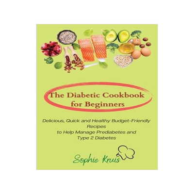 [预订]The Diabetic Cookbook for Beginners: Delicious, Quick and Healthy Budget-Friendly Recipes to Help Ma 9781803117973