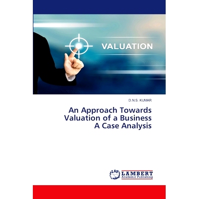 预订 An Approach Towards Valuation of a Business A Case Analysis: 9786207467471