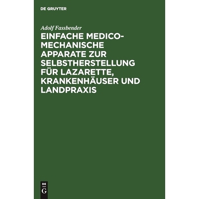 预订 Einfache medico-mechanische Apparate zur Selbstherstellung für Lazarette, Krankenhäuser und Landpraxis: 978311108