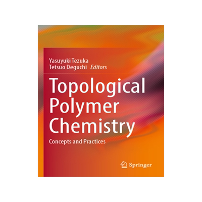 [预订]Topological Polymer Chemistry