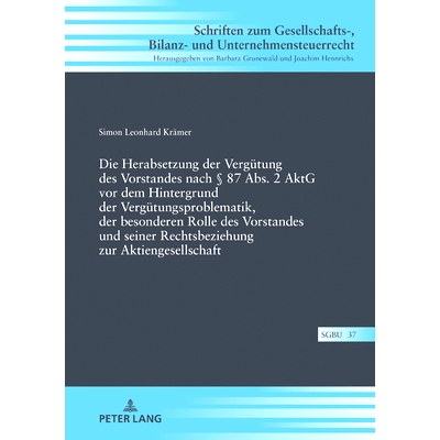 预订 Die Herabsetzung der Vergütung des Vorstandes nach § 87 Abs. 2 AktG vor dem Hintergrund der Vergütungsproblemati